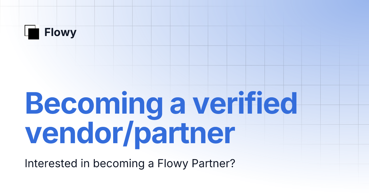 Becoming a verified vendor/partner | Flowy