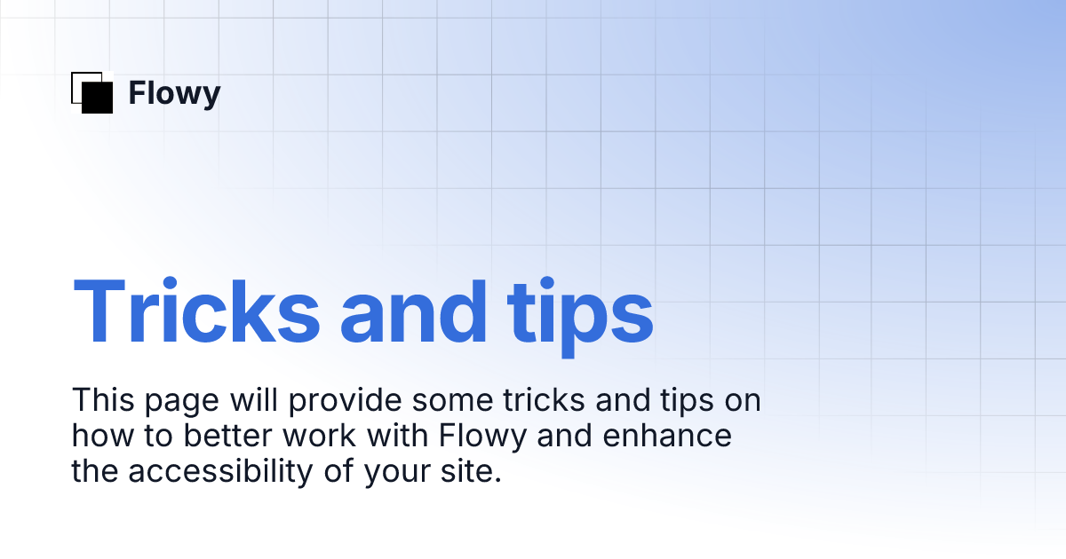 Tricks and tips | Flowy